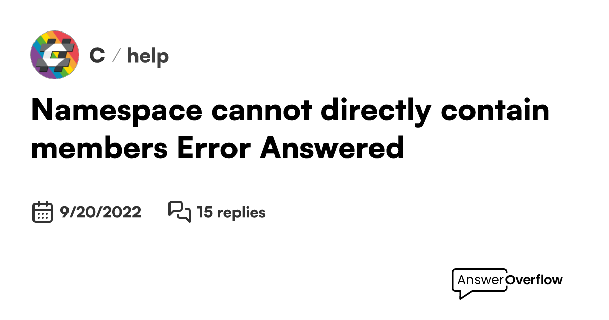 Namespace cannot directly contain members Error [Answered] - C#