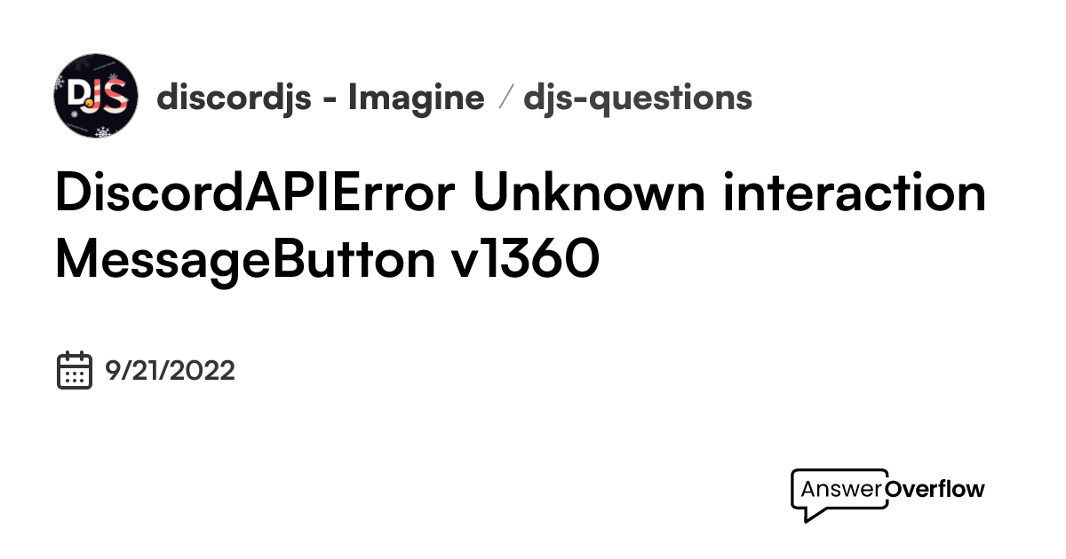 [DiscordAPIError] Unknown interaction (MessageButton v13.6.0) - discord.js - Imagine an app