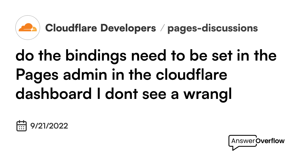do the bindings need to be set in the Pages admin in the cloudflare dashboard? I don't see a ...