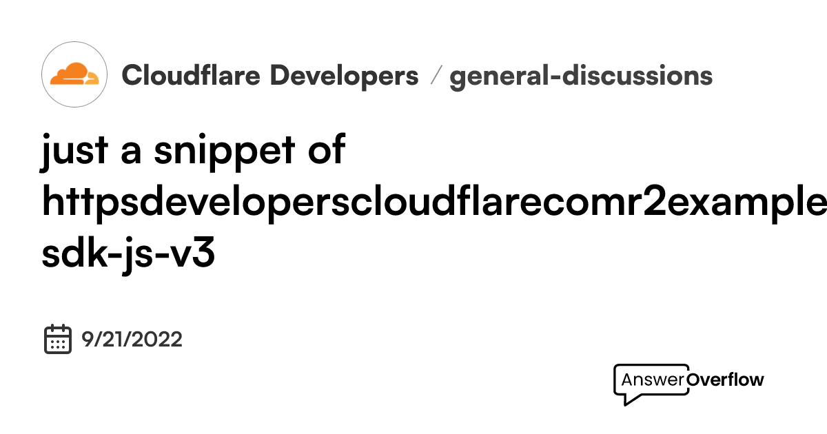 just a snippet of - Cloudflare Developers