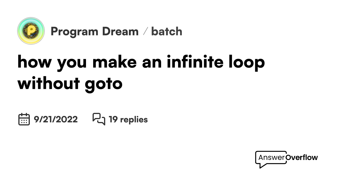 how you make an infinite loop without goto? - Program Dream