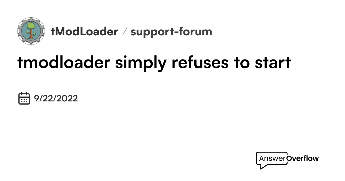 tmodloader simply refuses to start. - tModLoader