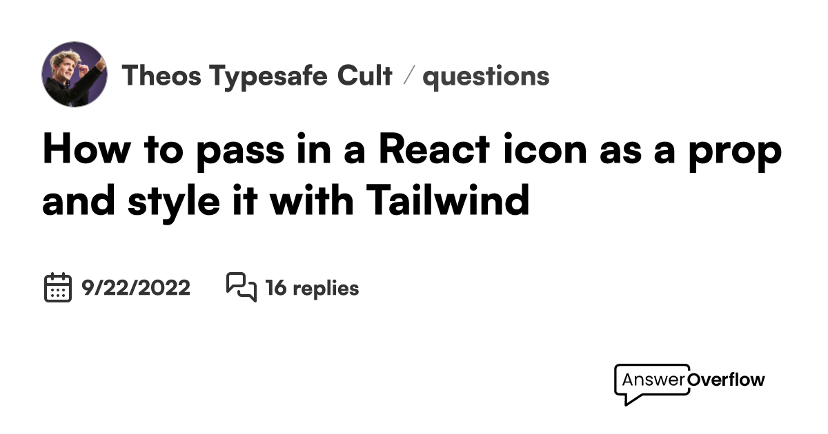 How to pass in a React icon as a prop and style it with Tailwind - Theo's Typesafe Cult