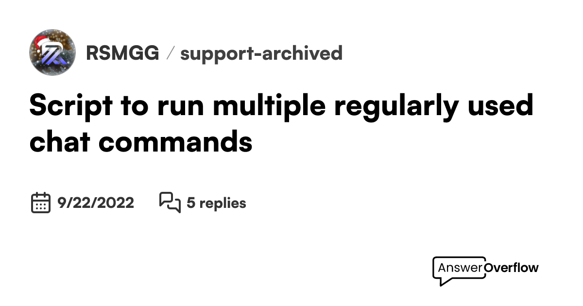 Script to run multiple regularly used chat commands? - RSM.GG