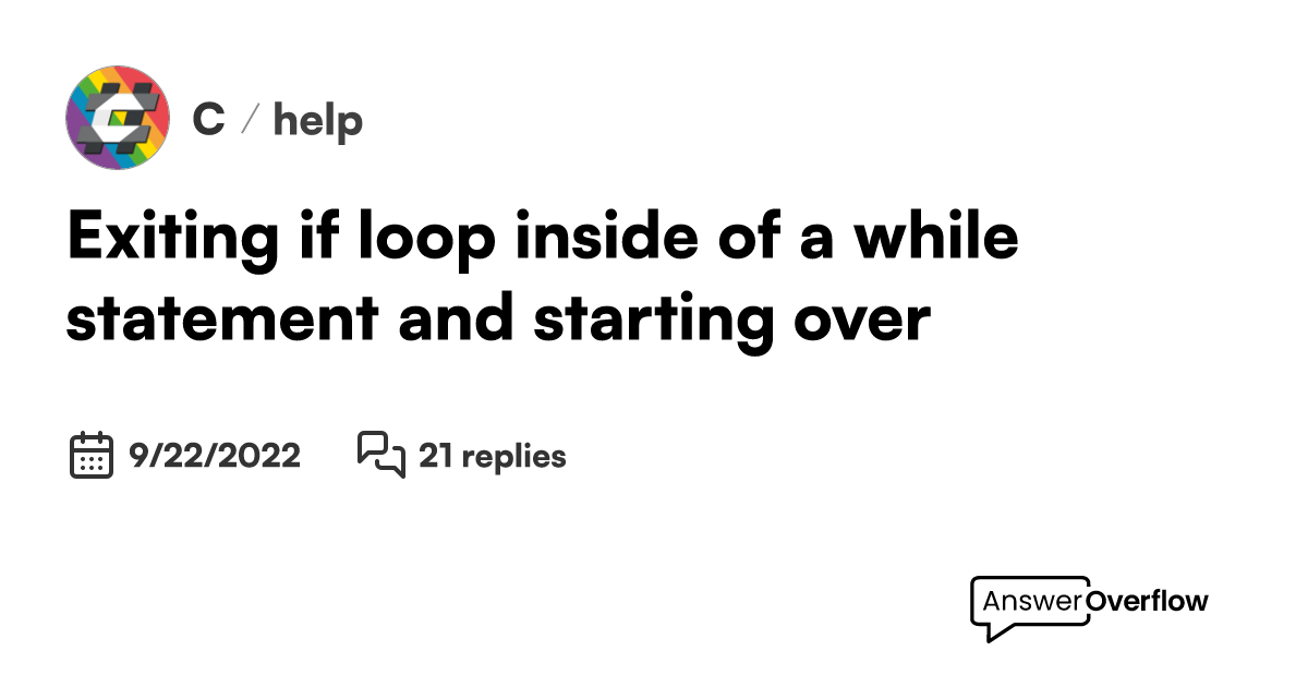 Exiting if loop inside of a while statement and starting over - C#