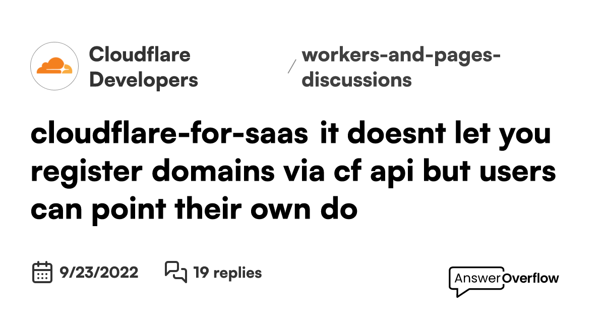 #cloudflare-for-saas it doesnt let you register domains via cf api but users can point their own ...