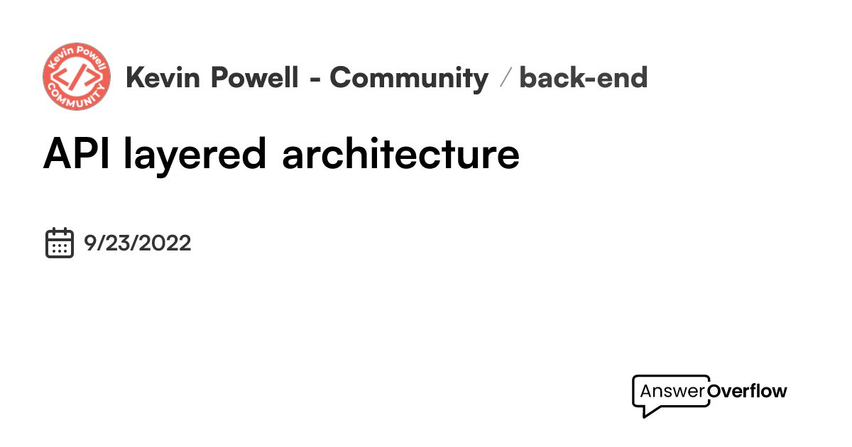 API layered architecture - Kevin Powell - Community