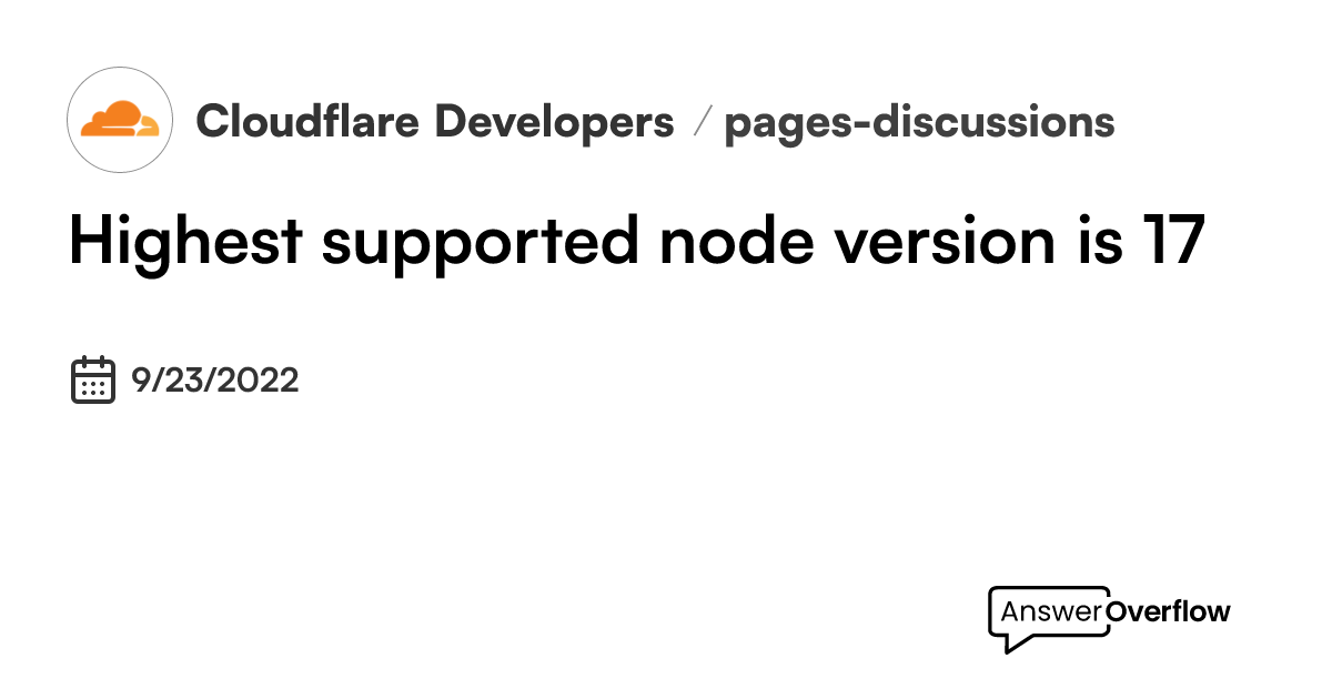 Highest supported node version is 17 - Cloudflare Developers