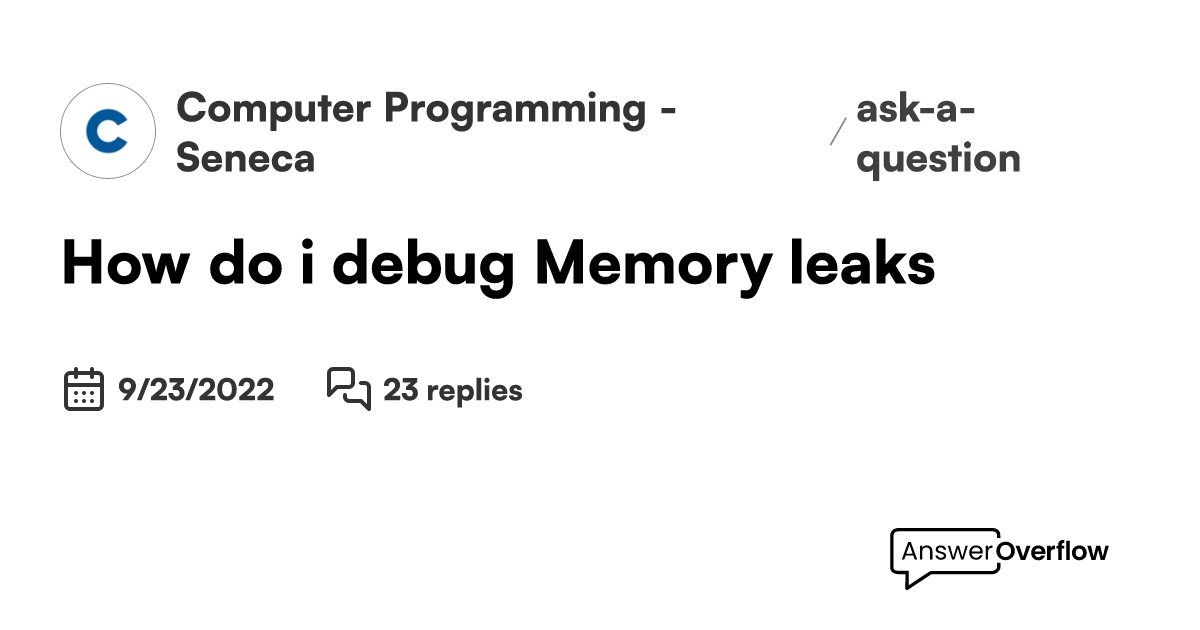 How do i debug Memory leaks - Computer Programming - Seneca Polytechnic College