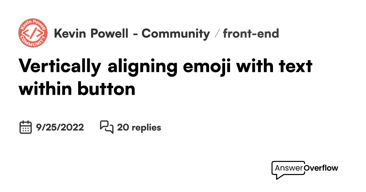Vertically aligning emoji with text within button - Kevin Powell - Community