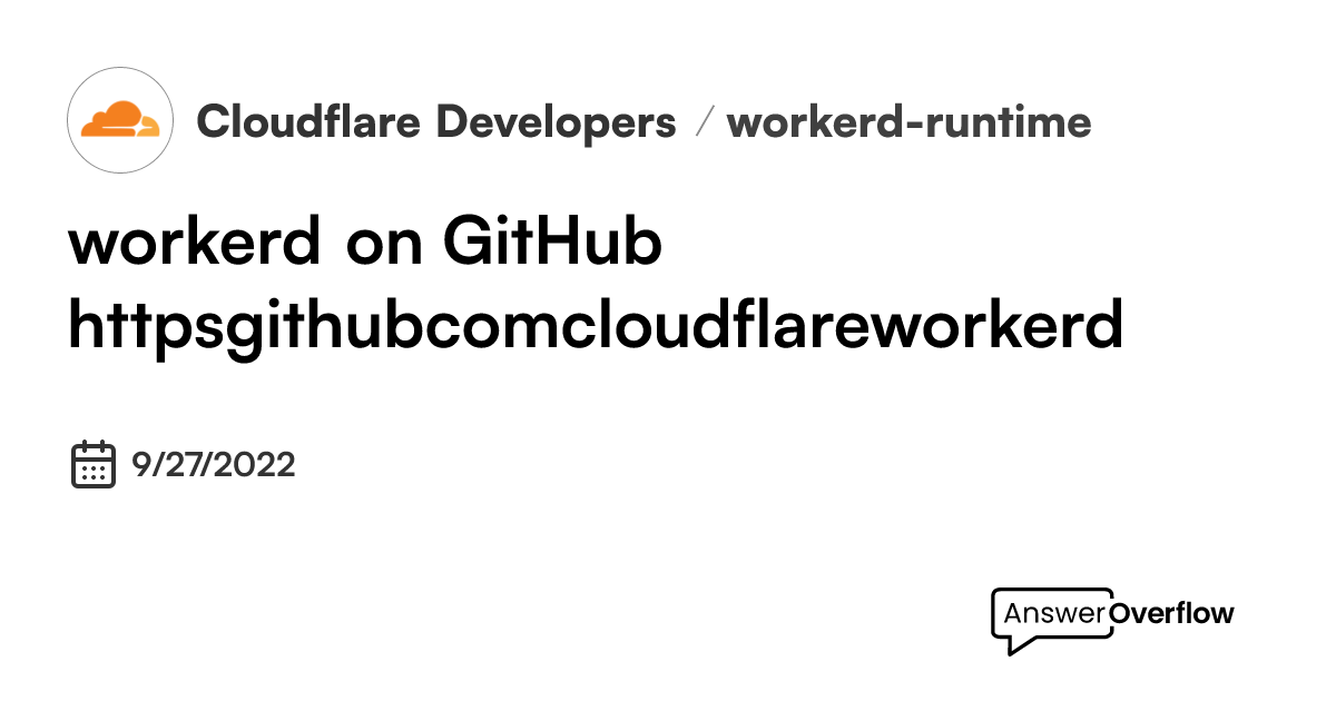 workerd on GitHub: https://github.com/cloudflare/workerd - Cloudflare Developers