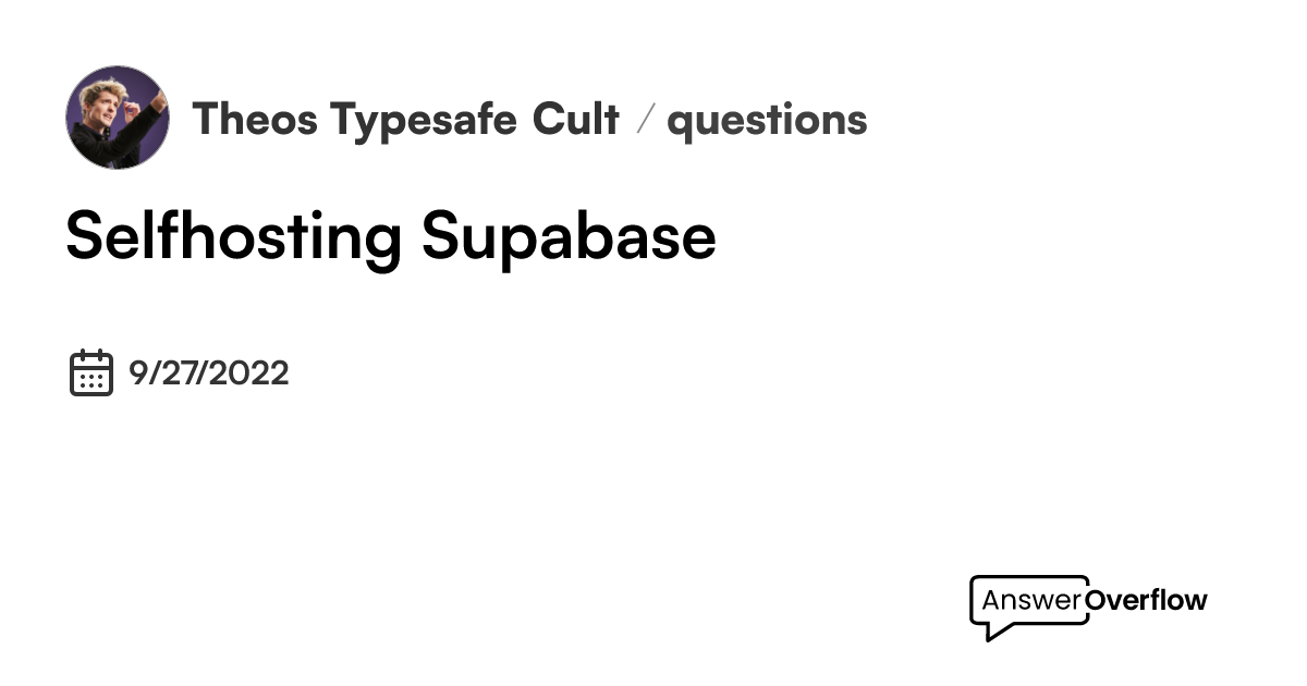 Selfhosting Supabase - Theo's Typesafe Cult
