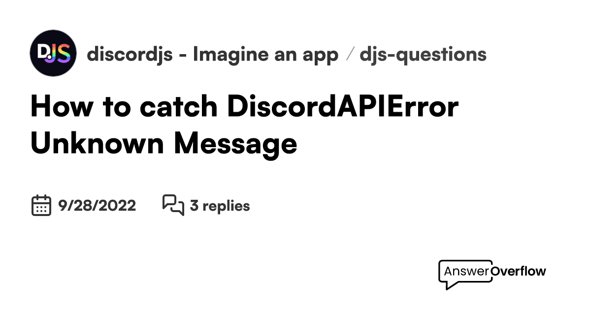 How to catch 'DiscordAPIError Unknown Message' - discord.js - Imagine an app
