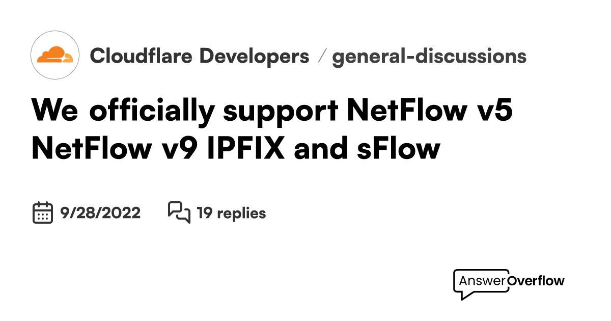 We officially support NetFlow v5, NetFlow v9, IPFIX, and sFlow - Cloudflare Developers