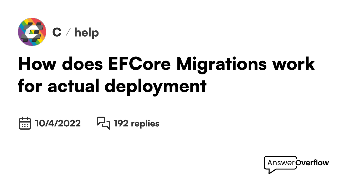 How does EFCore Migrations work for actual deployment? - C#