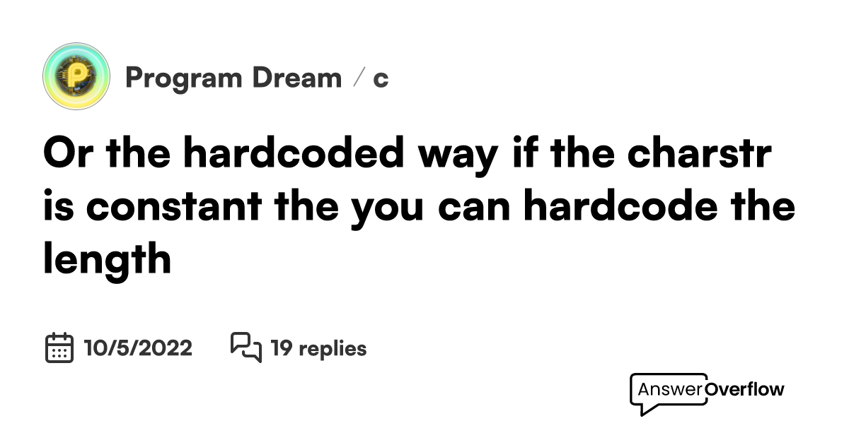 Or The Hardcoded Way If The Charstr Is Constant The You Can Hardcode