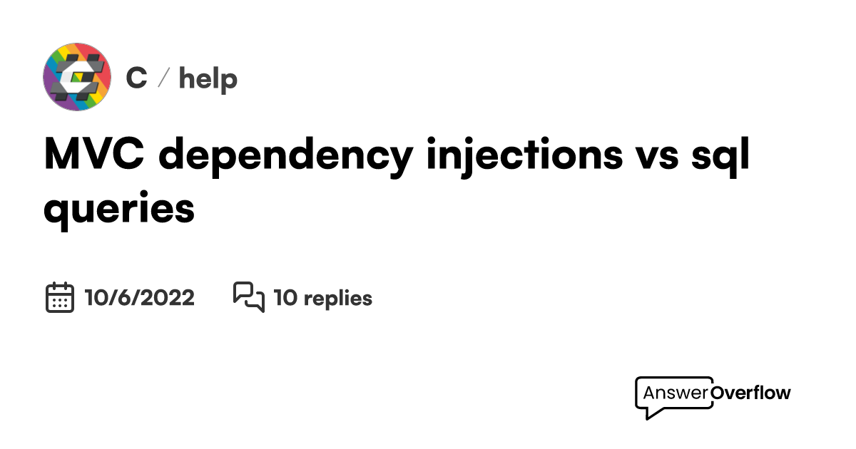 Mvc Dependency Injections Vs Sql Queries C