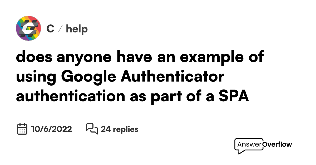 does anyone have an example of using Google Authenticator authentication as part of a SPA? - C#