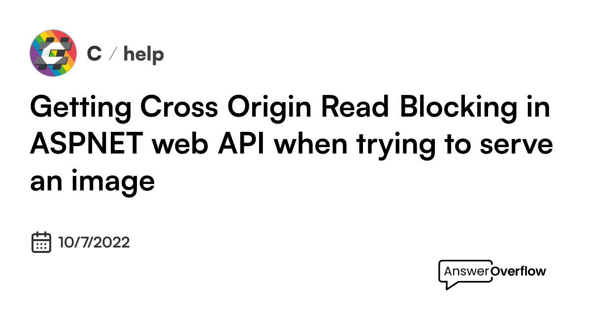 Getting `Cross Origin Read Blocking` in ASP.NET web API when trying to serve an image - C#