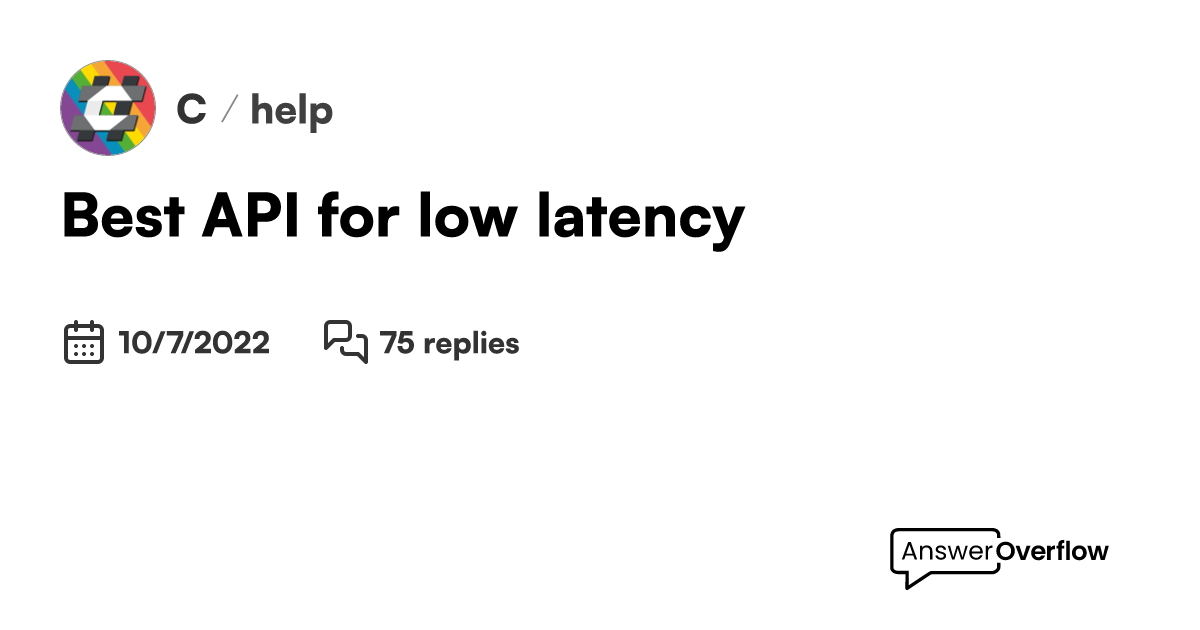 Best API for low latency - C#