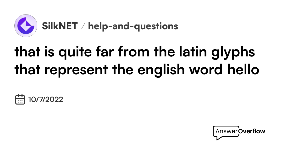 that is quite far from the latin glyphs that represent the english word ...