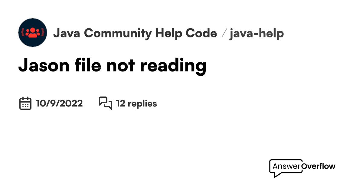Jason File Not Reading Java Community Help Code Learn
