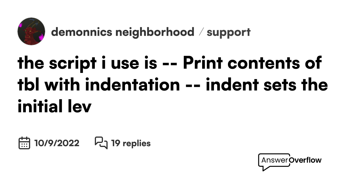 The Script I Use Is Print Contents Of `tbl` With Indentation