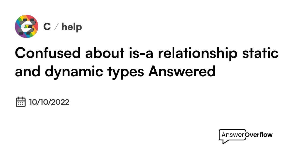 Confused about is-a relationship (static and dynamic types) [Answered] - C#