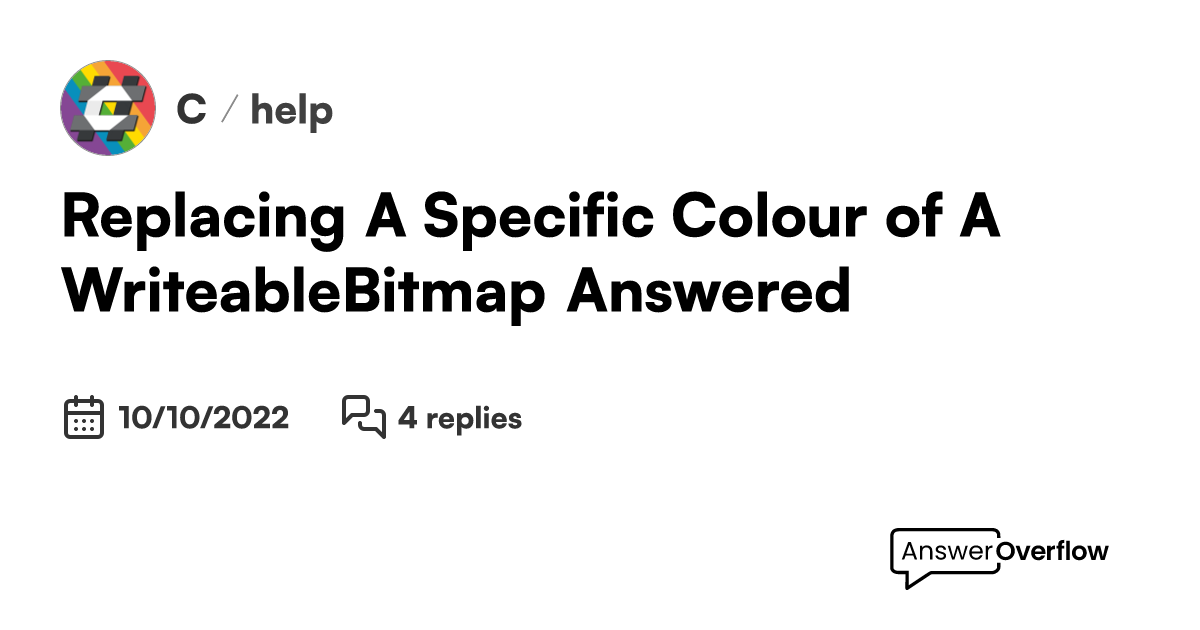 Replacing A Specific Colour of A WriteableBitmap [Answered] - C#