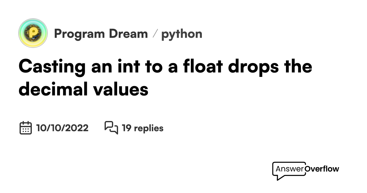 Casting An Int To A Float Drops The Decimal Values Program Dream