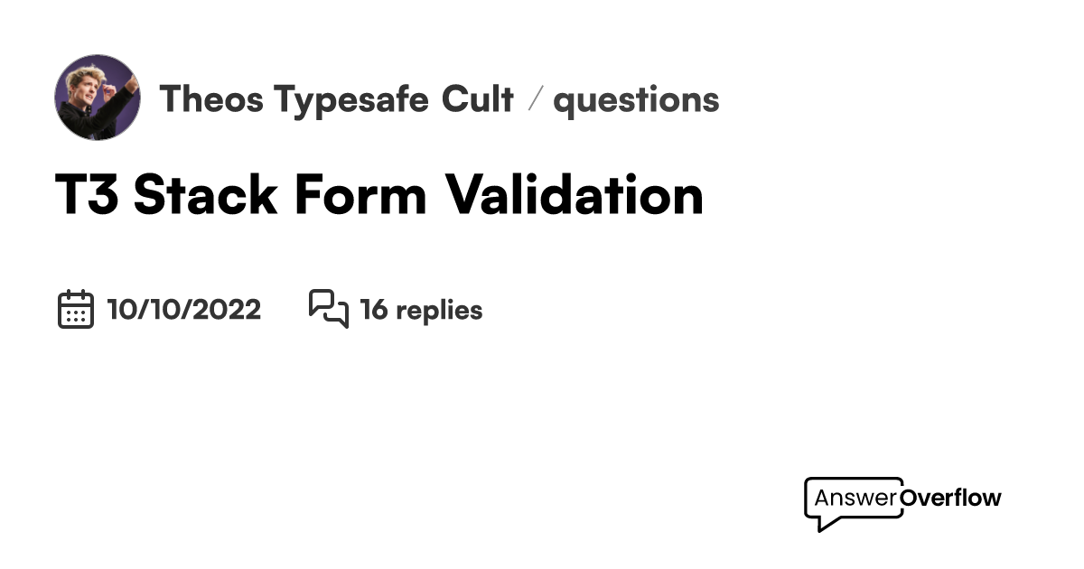 T3 Stack Form Validation - Theo's Typesafe Cult