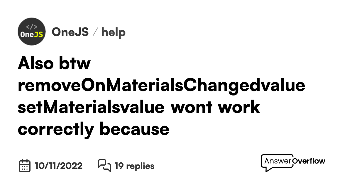 Also btw, `remove_OnMaterialsChanged((value) => setMaterials(value))` won't work correctly ...