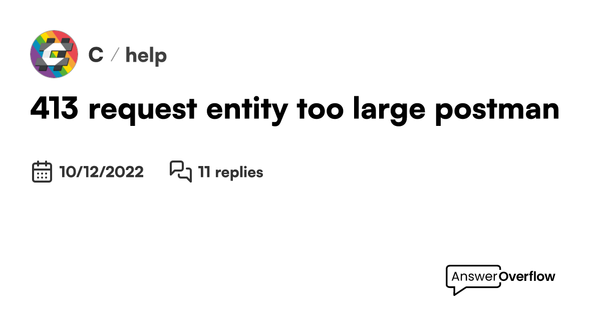 413 request entity too large postman - C#