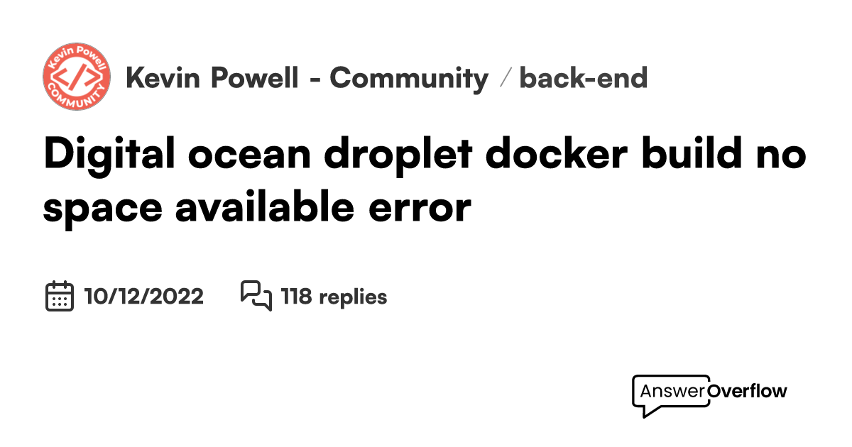 Digital ocean droplet docker build no space available error - Kevin Powell - Community