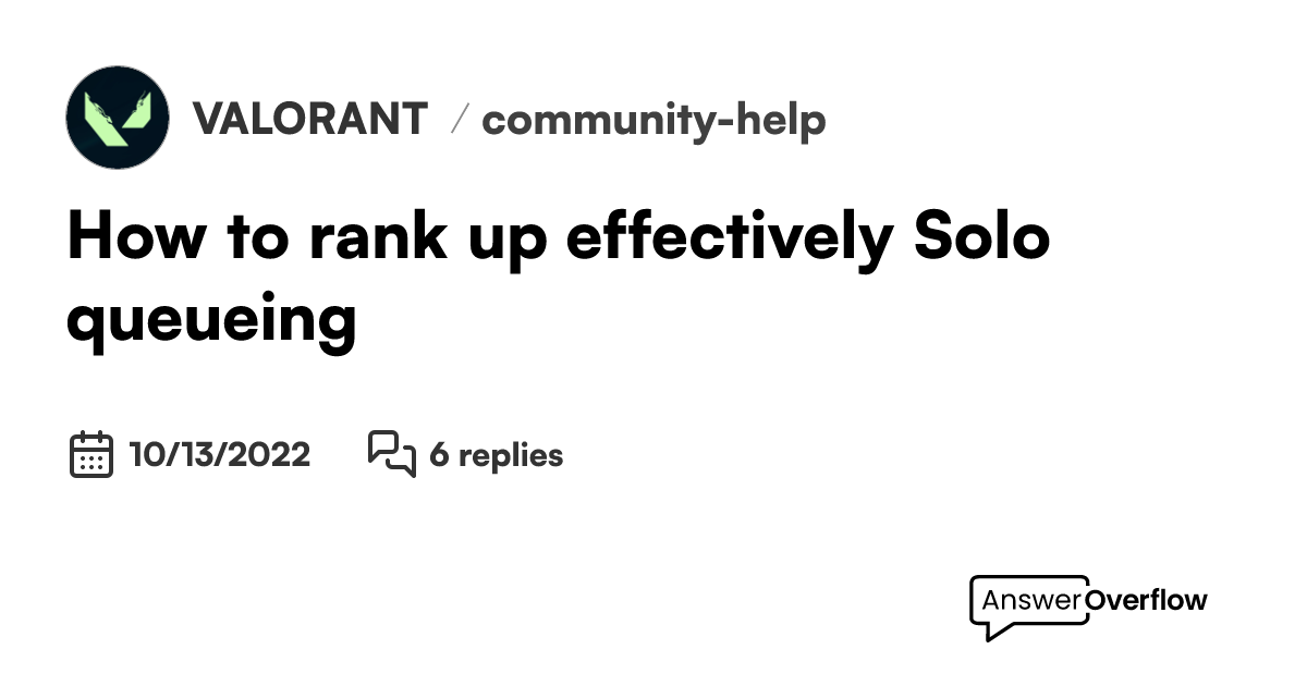 How to rank up effectively? (Solo queueing) - VALORANT