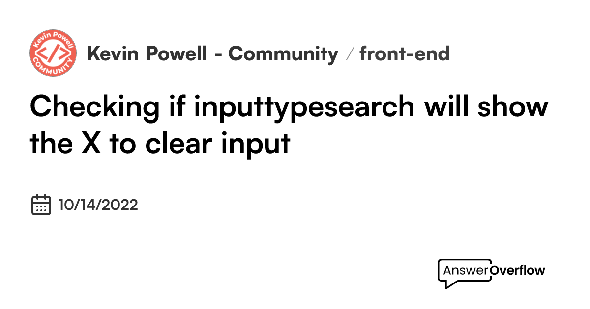 Checking if input[type=search] will show the X to clear input - Kevin ...