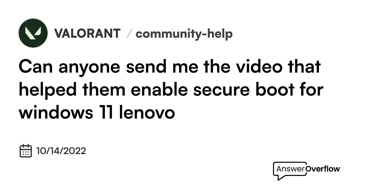 Can anyone send me the video that helped them enable secure boot for ...