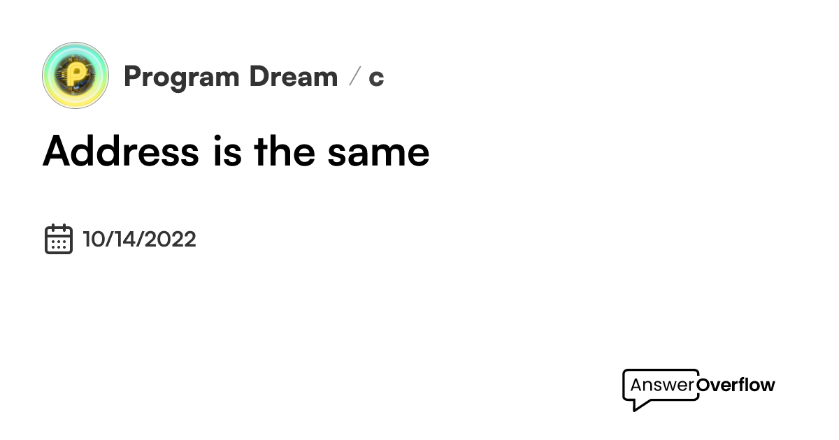 Address is the same - Program Dream