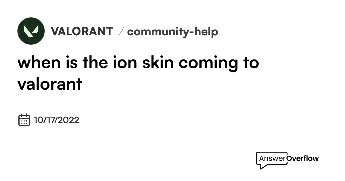 when is the ion skin coming to valorant - VALORANT
