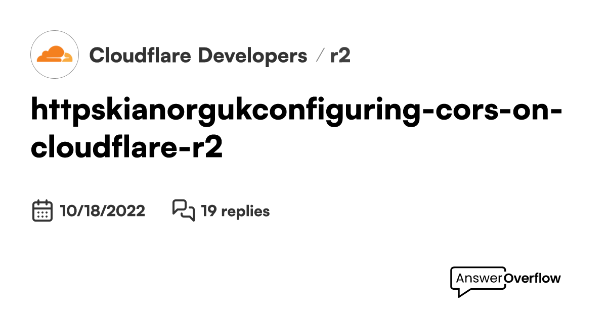 https://kian.org.uk/configuring-cors-on-cloudflare-r2/ - Cloudflare Developers