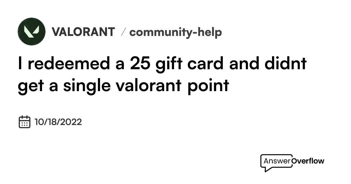 I redeemed a 25 gift card and didnt get a single valorant point - VALORANT