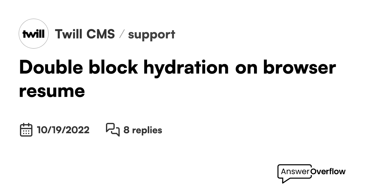 Double block hydration on browser resume - Twill CMS