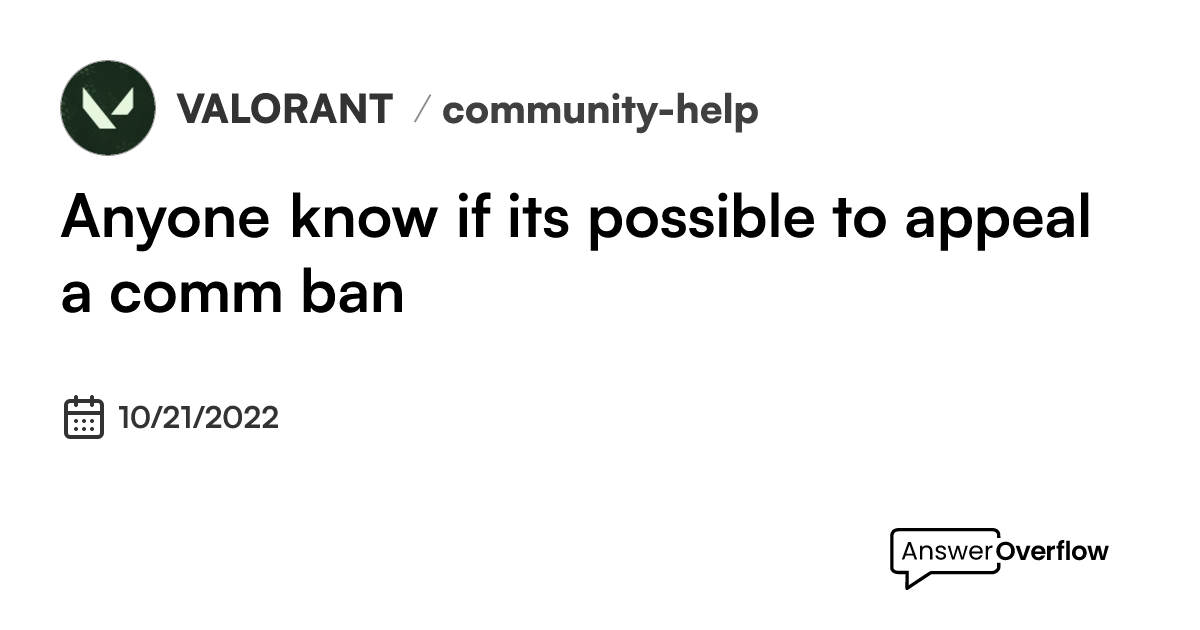Anyone know if its possible to appeal a comm ban? - VALORANT