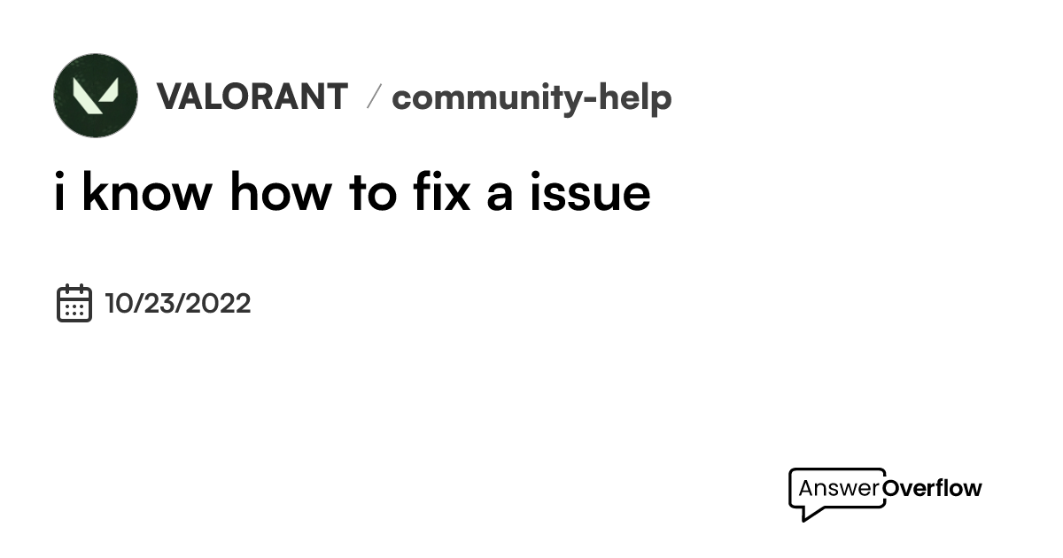 i know how to fix a issue!! - VALORANT