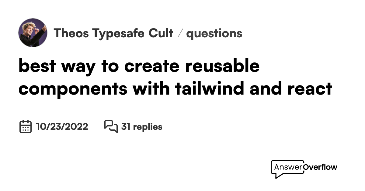 best way to create reusable components with tailwind and react - Theo's ...