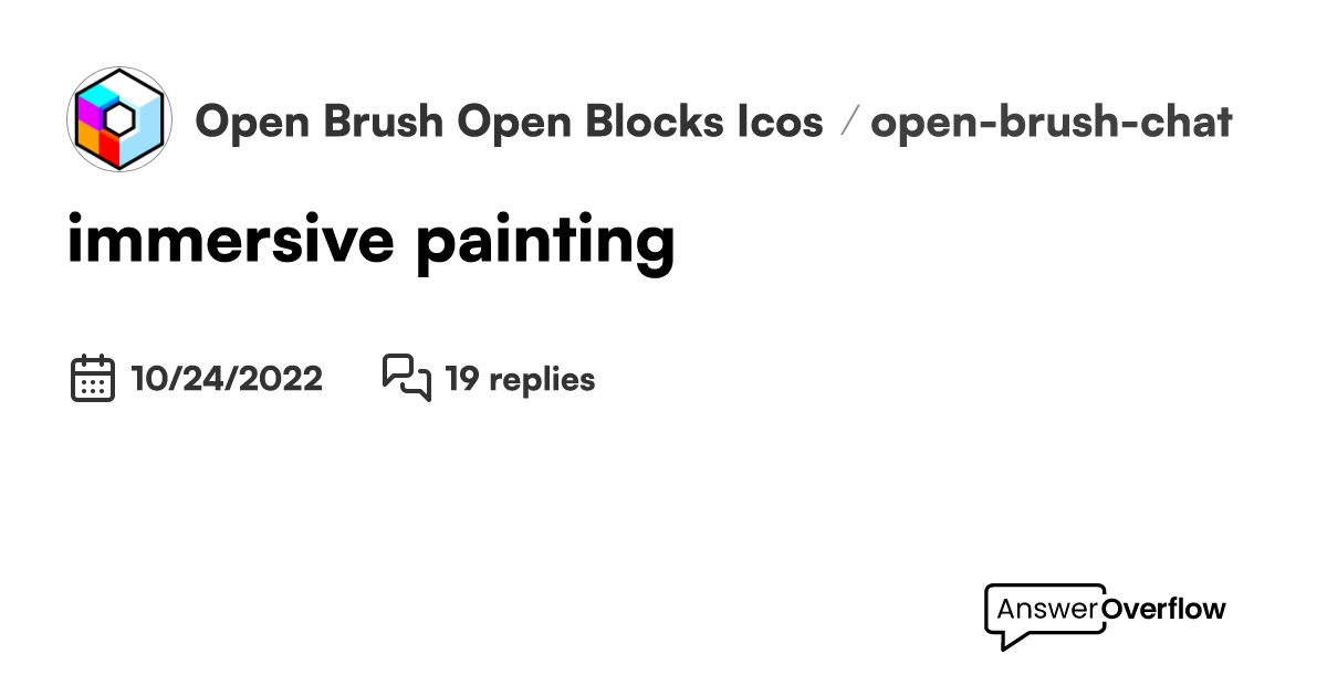 immersive painting - Open Brush, Open Blocks, Icosa Gallery