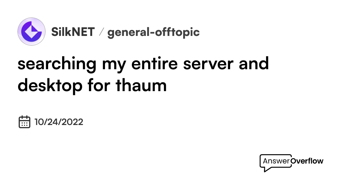 searching my entire server and desktop for 'thaum*' - Silk.NET