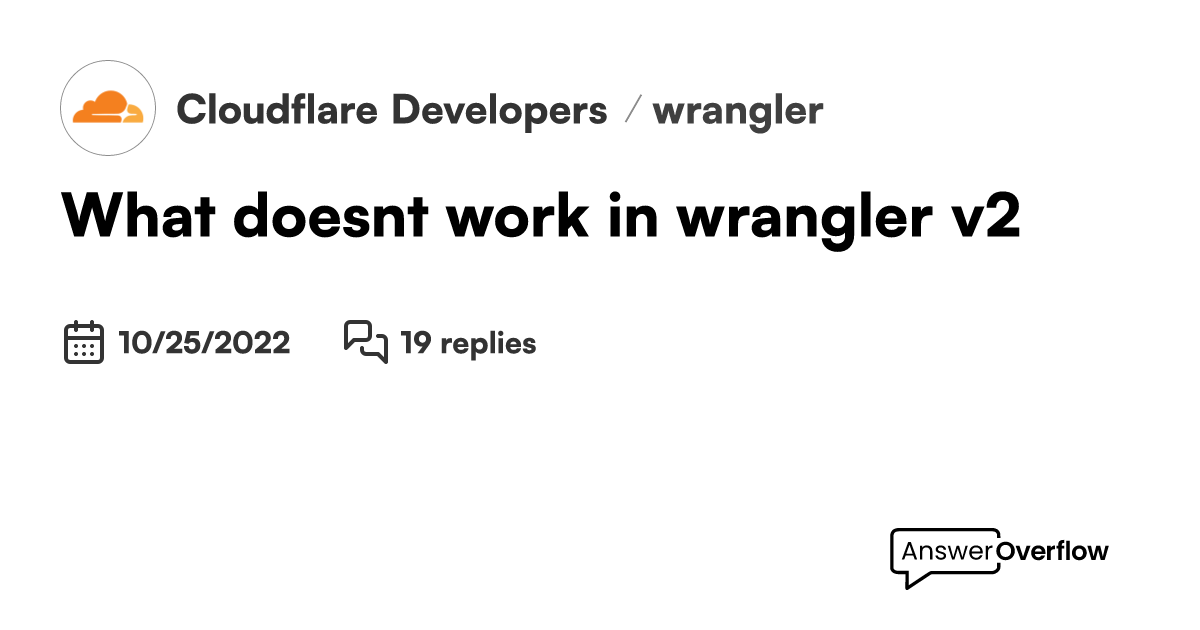 What doesn't work in wrangler v2? - Cloudflare Developers