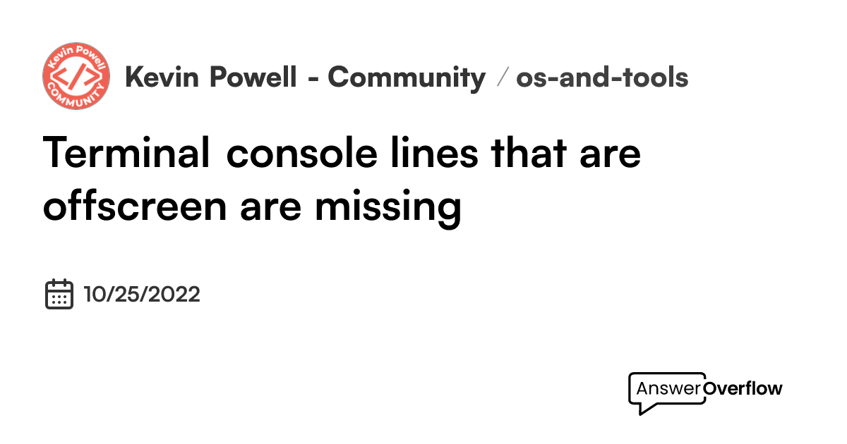 Terminal console lines that are offscreen are missing - Kevin Powell ...