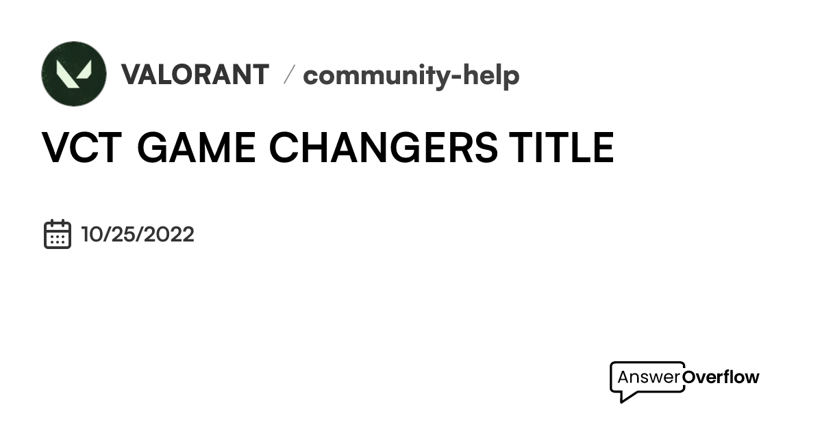 VCT GAME CHANGERS TITLE - VALORANT